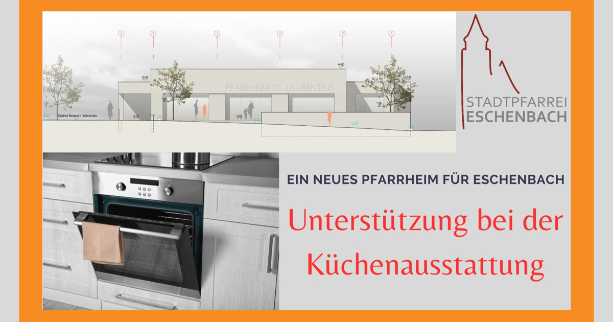 EIne Küche für das neue Pfarrheim - Viele schaffen mehr
